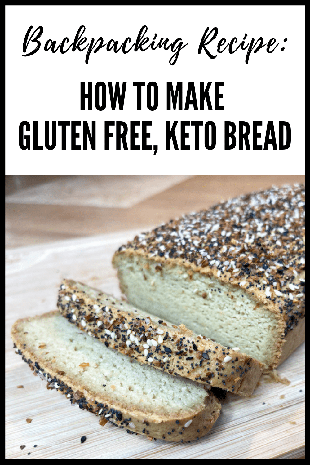 How To Make Gluten Free, Keto Bread For Backpacking & Hiking - The ...