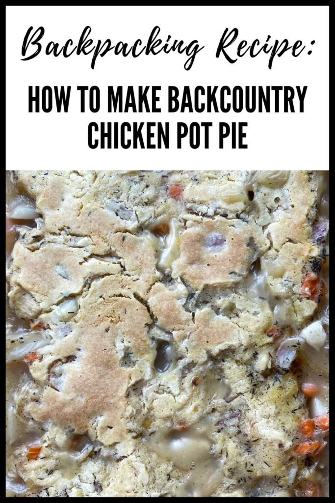 Backpacking Recipe: Backcountry Chicken Pot Pie - The Hungry Hiker