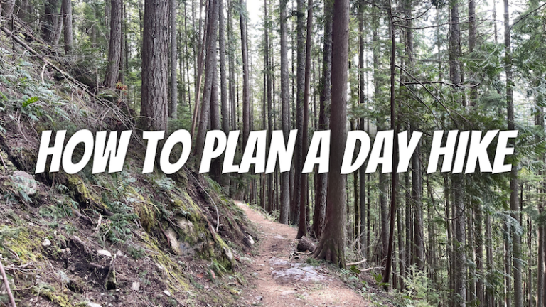 How To Plan Day Hike: Deciding Where to Go & What Gear To Bring - The ...
