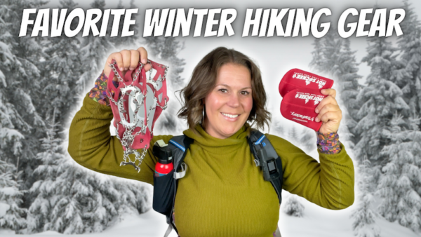 My Favorite Winter Hiking Gear: Gear to Bring & What to Wear - The ...